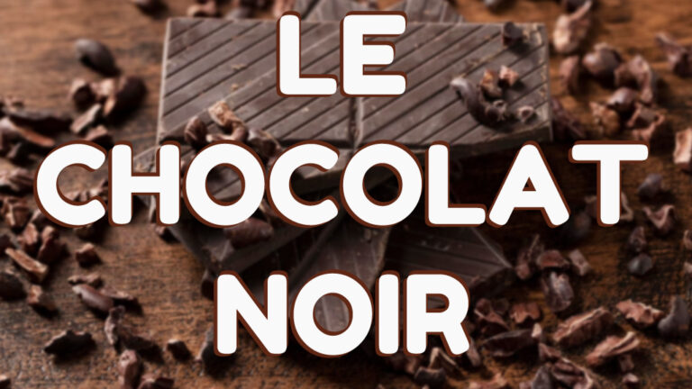 Chocolat Noir : Quels sont ses bienfaits et quelle utilisation